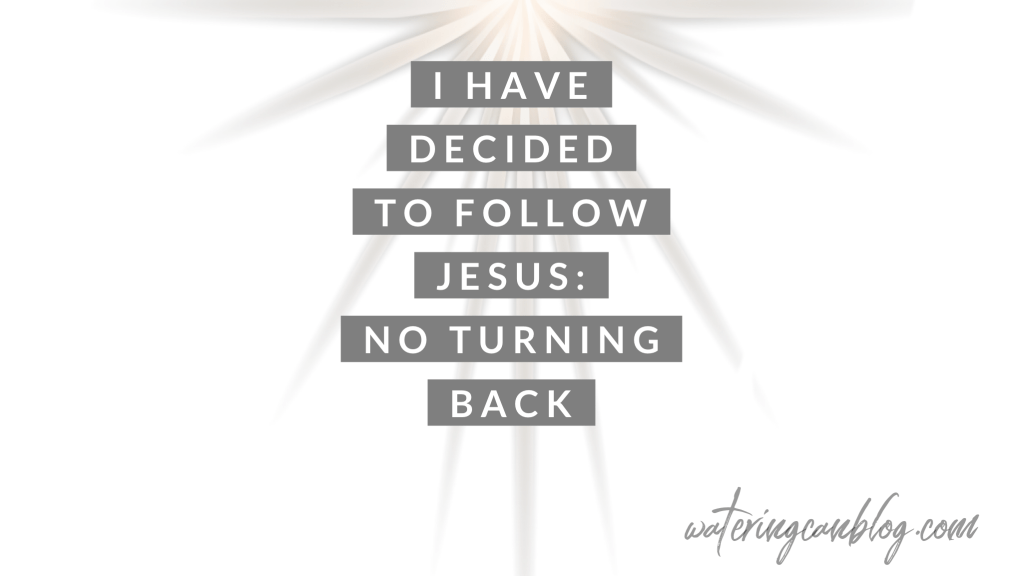 No Turning Back – wateringcanblog