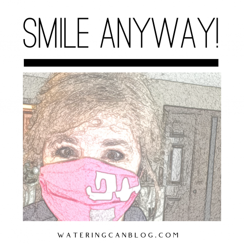Smiling Behind The Mask – wateringcanblog
